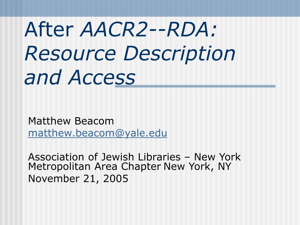 PPT - After AACR2--RDA: Resource Description and Access PowerPoint ...
