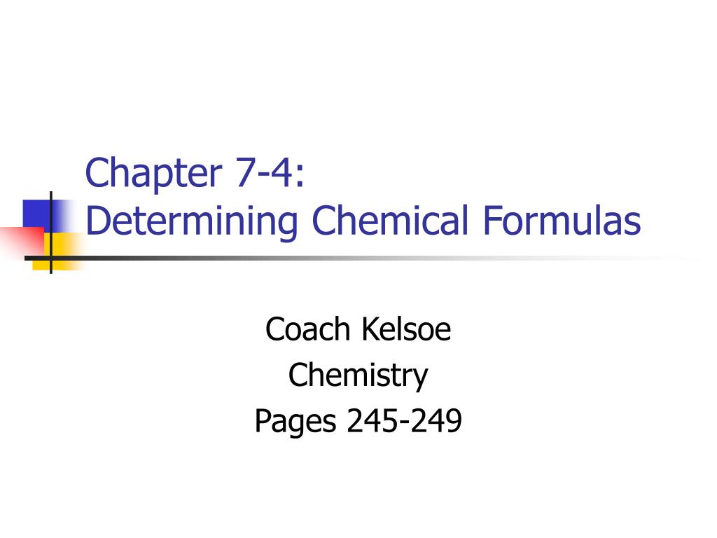 PPT - Chapter 7-4: Determining Chemical Formulas PowerPoint ...