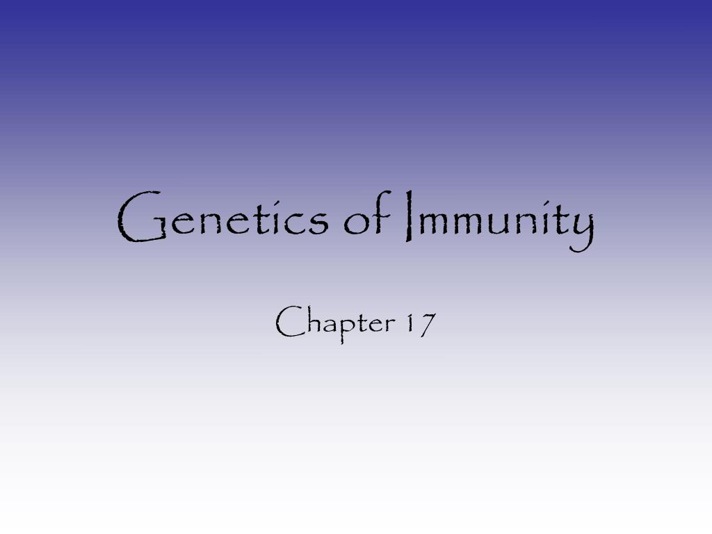 PPT - Genetics of Immunity PowerPoint Presentation, free download - ID ...