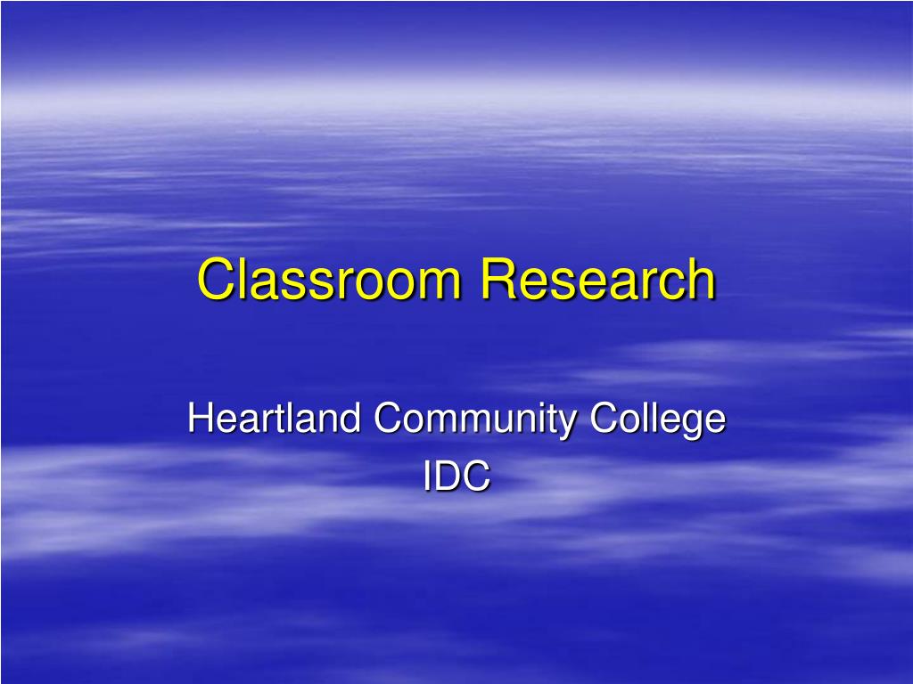PPT - Classroom Research PowerPoint Presentation, free download - ID ...