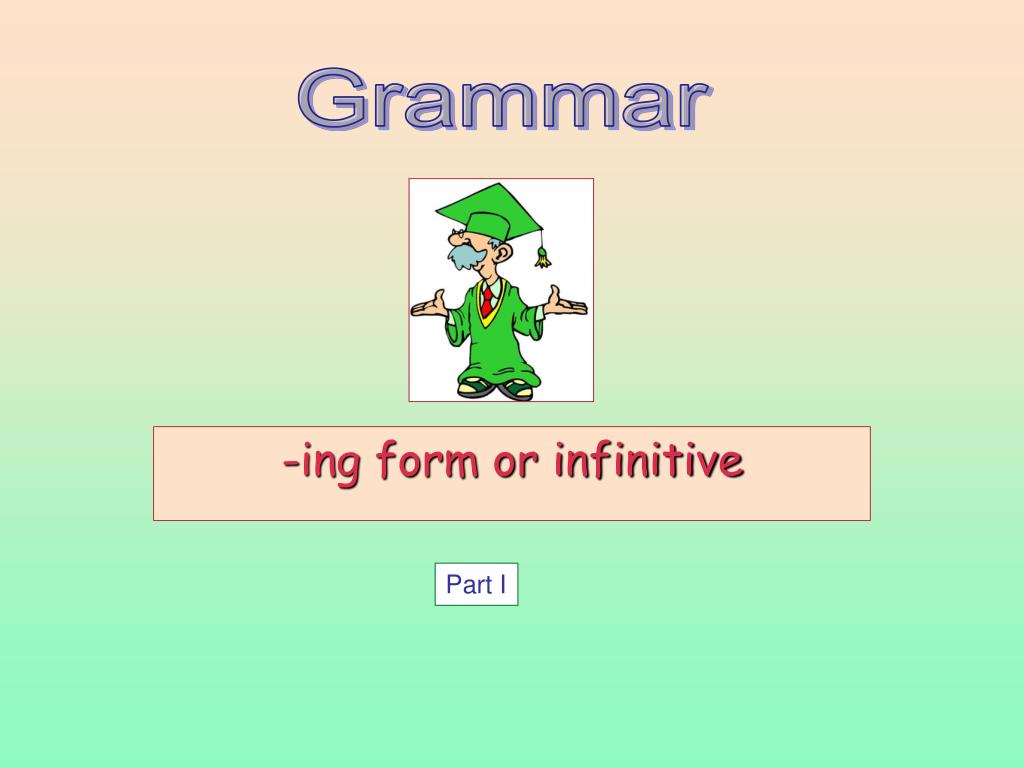 PPT - -ing form or infinitive PowerPoint Presentation, free download ...