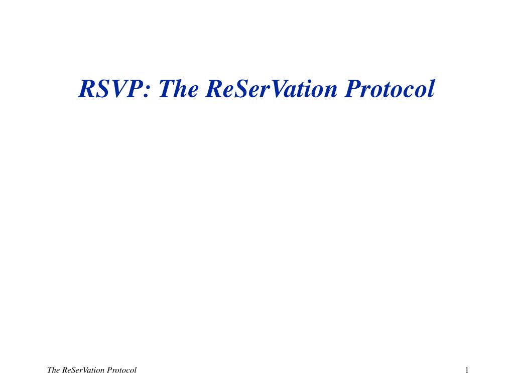 PPT - RSVP: The ReSerVation Protocol PowerPoint Presentation, free ...