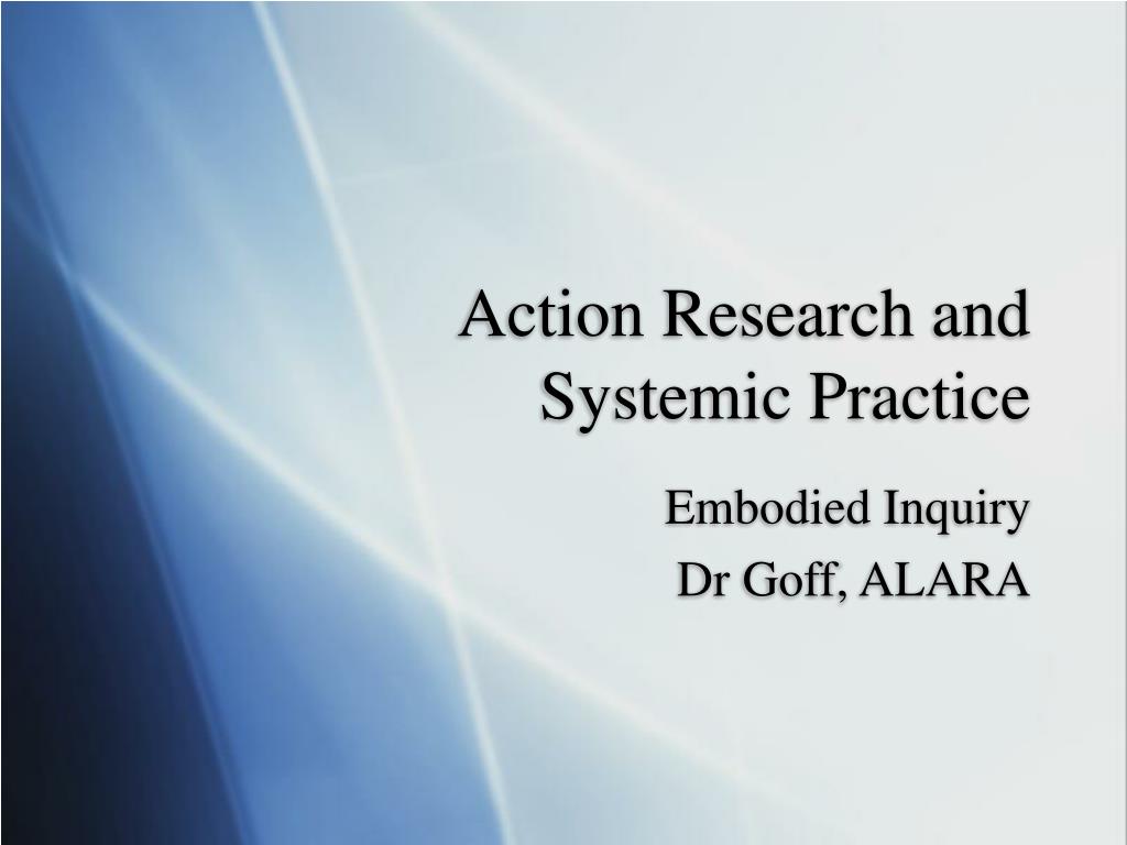 PPT - Action Research and Systemic Practice PowerPoint Presentation ...