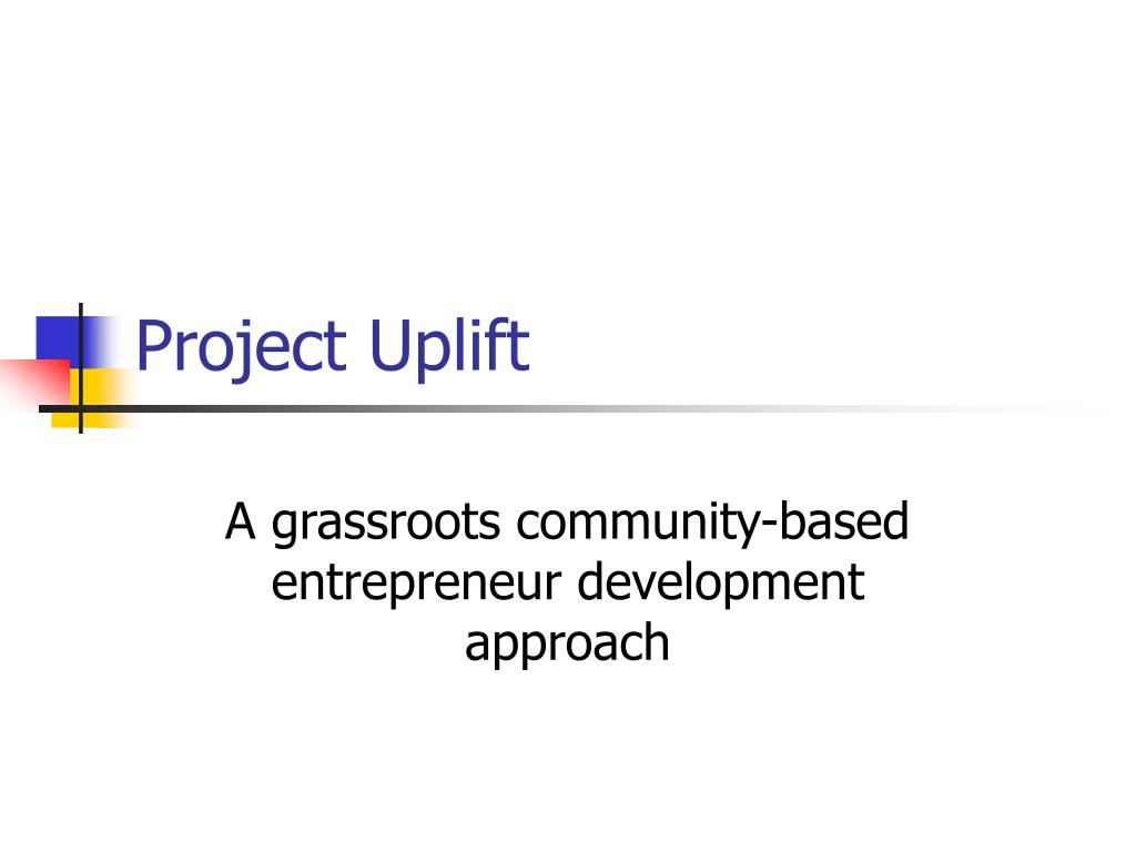 PPT - Project Uplift PowerPoint Presentation, free download - ID:5168816