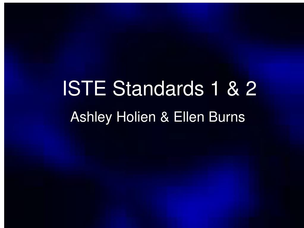 PPT - ISTE Standards 1 & 2 PowerPoint Presentation, free download - ID ...