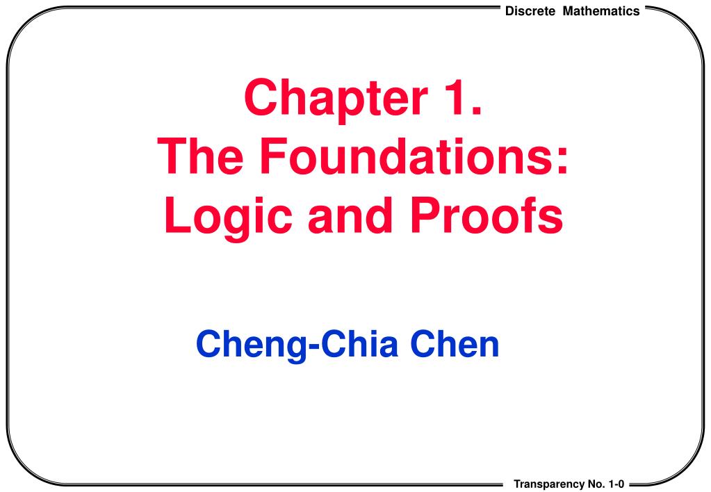 PPT - Chapter 1. The Foundations: Logic and Proofs PowerPoint ...