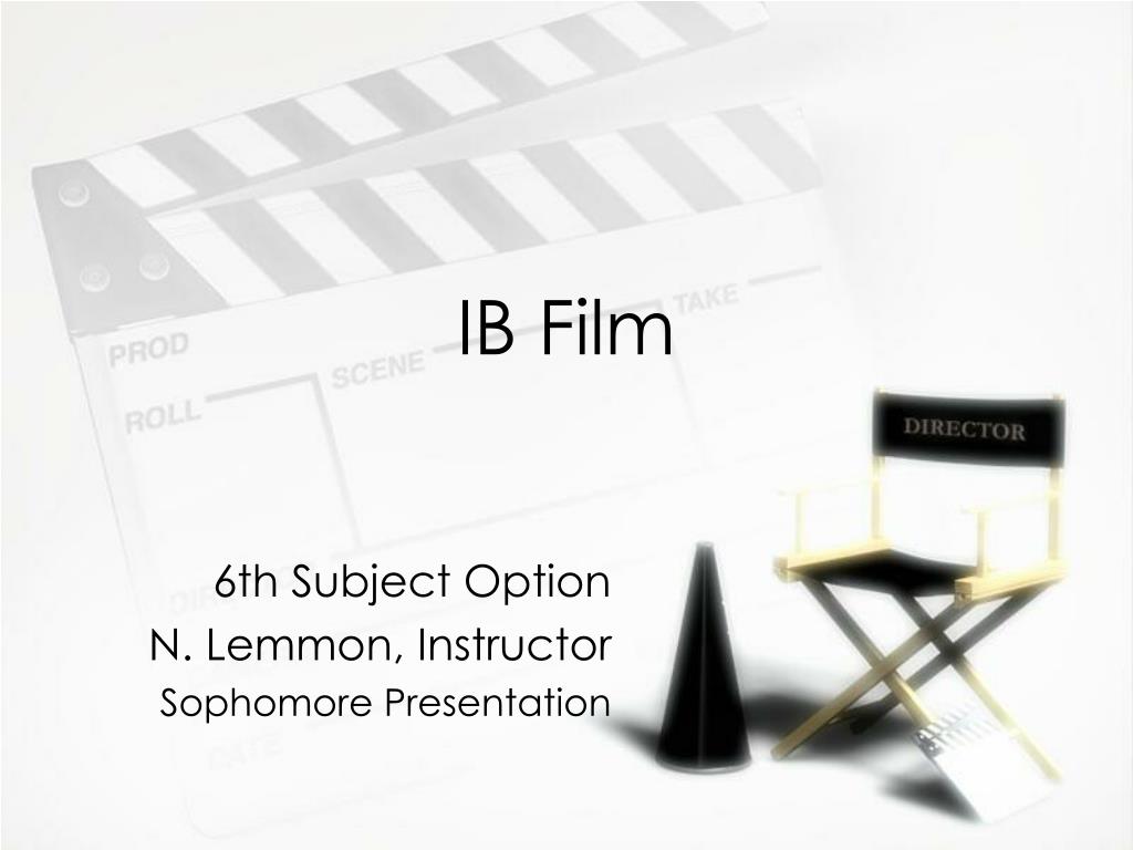 PPT - IB Film PowerPoint Presentation, free download - ID:5171401
