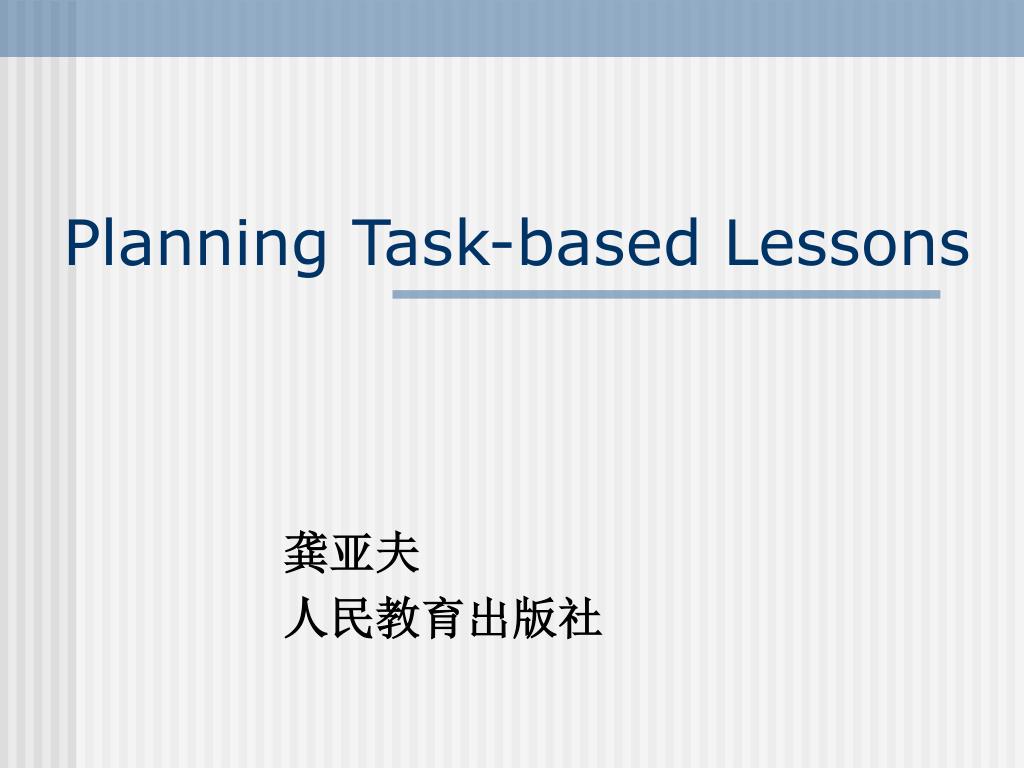 PPT - Planning Task-based Lessons PowerPoint Presentation, free ...