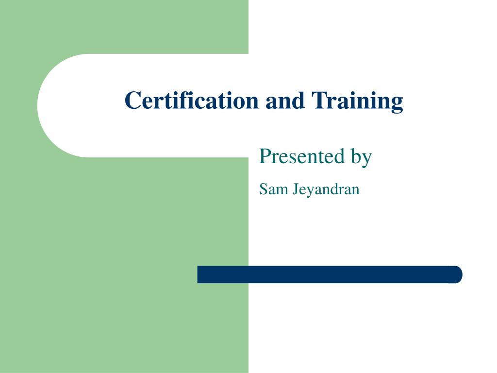 PPT - Certification and Training PowerPoint Presentation, free download ...