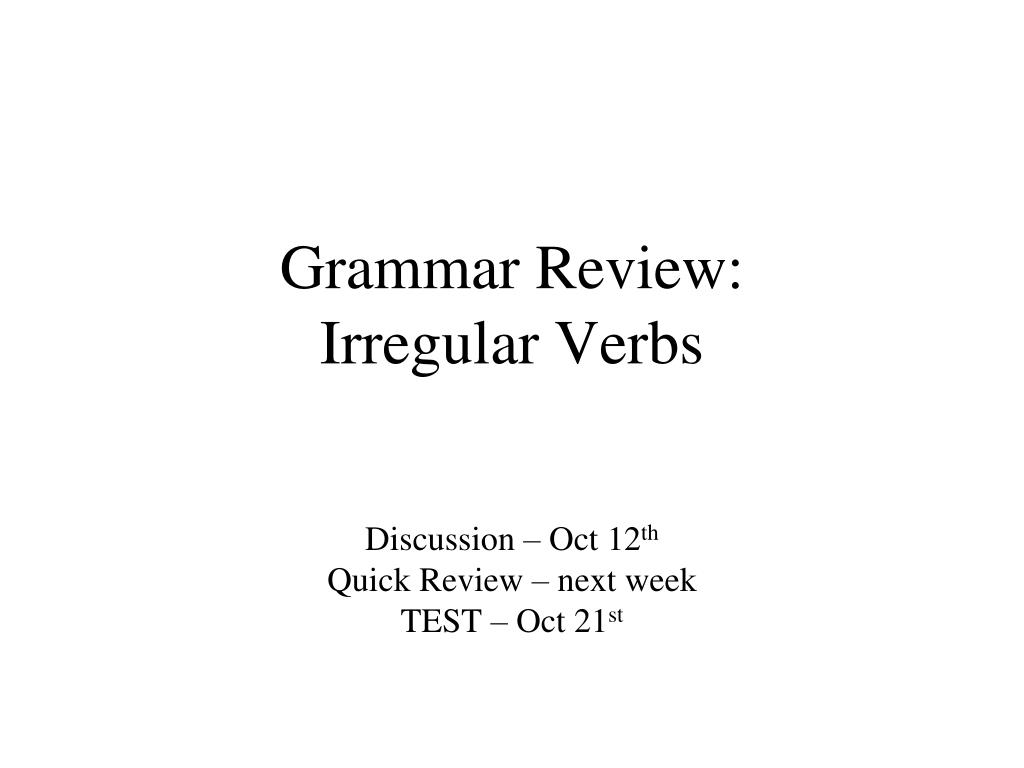PPT - Grammar Review: Irregular Verbs PowerPoint Presentation, free ...