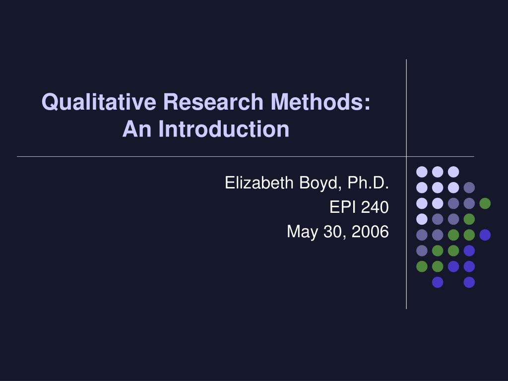 PPT - Qualitative Research Methods: An Introduction PowerPoint ...