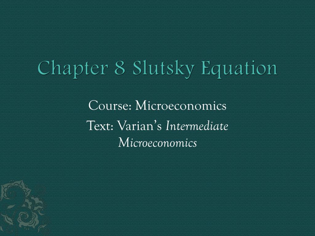PPT - Chapter 8 Slutsky Equation PowerPoint Presentation, free download ...