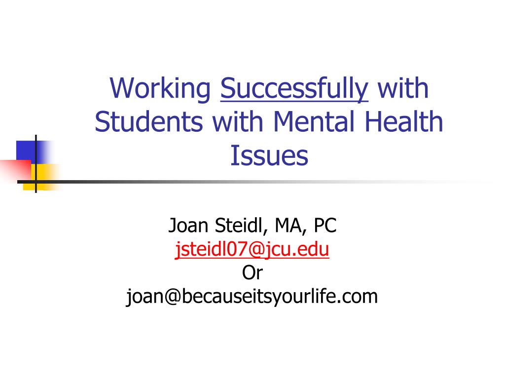 PPT - Working Successfully with Students with Mental Health Issues ...