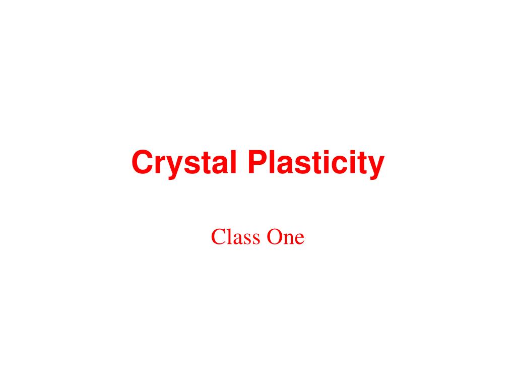 PPT - Crystal Plasticity PowerPoint Presentation, free download - ID ...