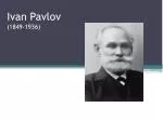 PPT - IVAN PAVLOV PowerPoint Presentation, free download - ID:2595041