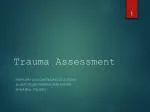 PPT - Initial Assessment and Management of Trauma PowerPoint ...