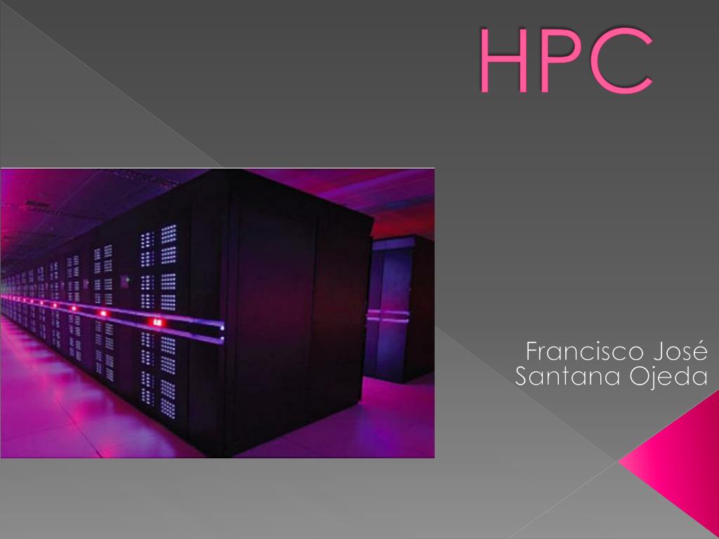 PPT - HPC PowerPoint Presentation, free download - ID:5180383