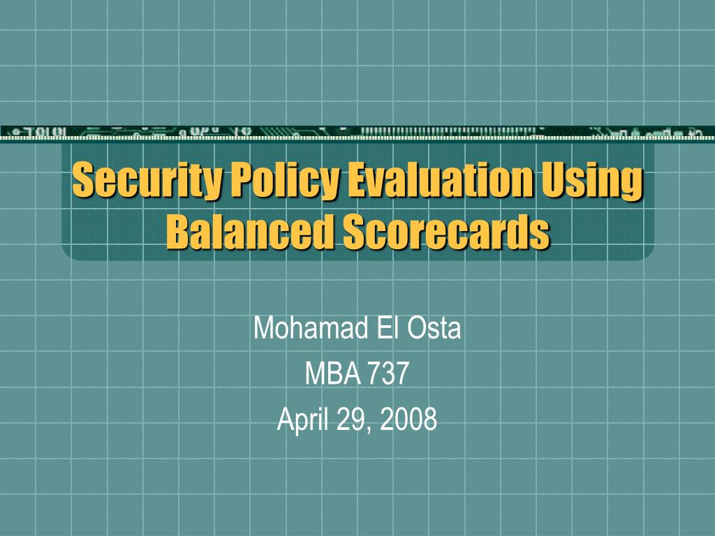 PPT - Security Policy Evaluation Using Balanced Scorecards PowerPoint ...