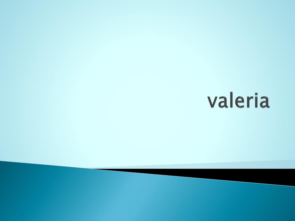 PPT - valeria PowerPoint Presentation, free download - ID:5181291