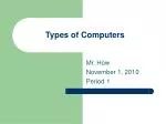 PPT - TYPES OF COMPUTERS PowerPoint Presentation, free download - ID:156877