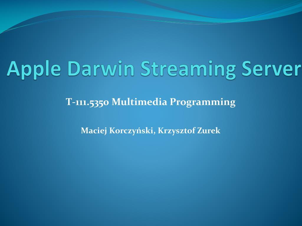 PPT - Apple Darwin Streaming Server PowerPoint Presentation, free ...