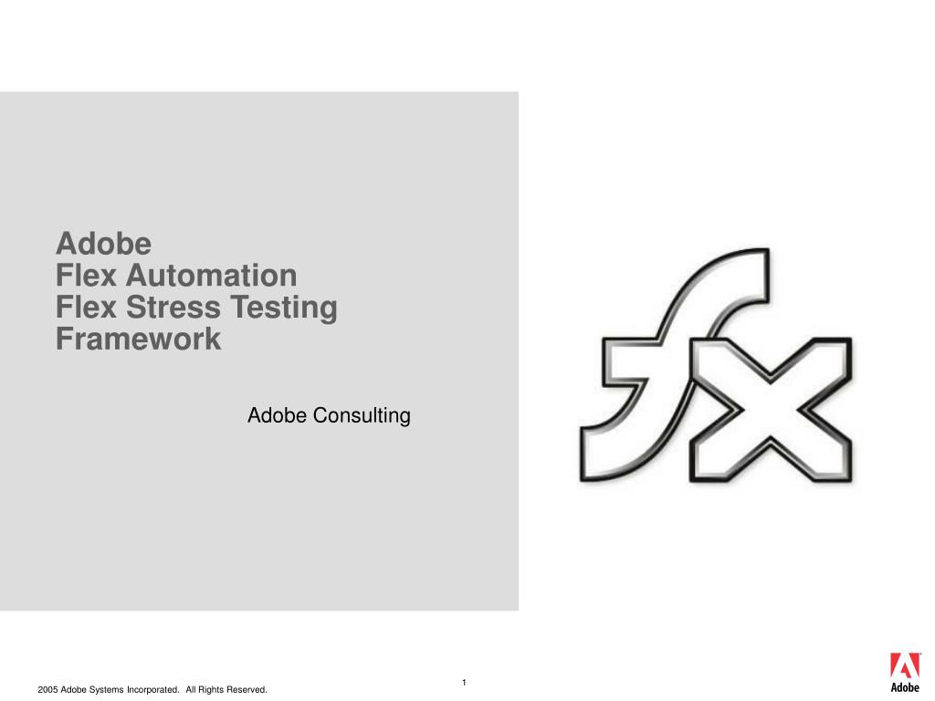 PPT - Adobe Flex Automation Flex Stress Testing Framework PowerPoint ...