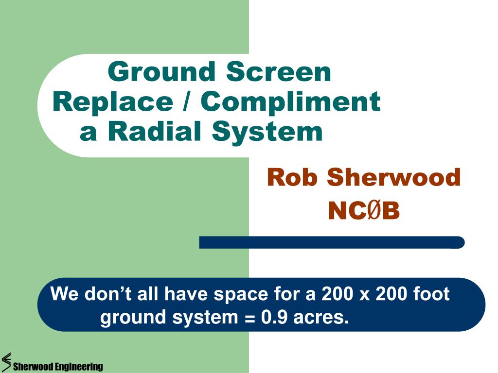 PPT - Ground Screen Replace / Compliment a Radial System PowerPoint ...