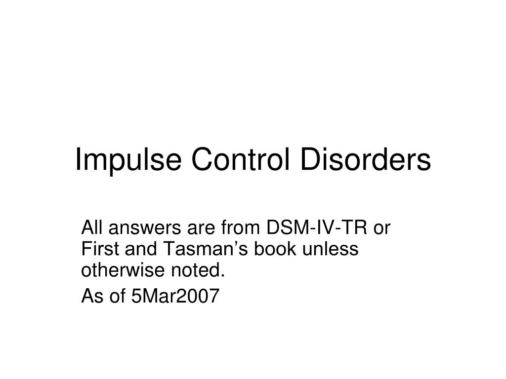 PPT - Impulse Control Disorders PowerPoint Presentation, free download ...