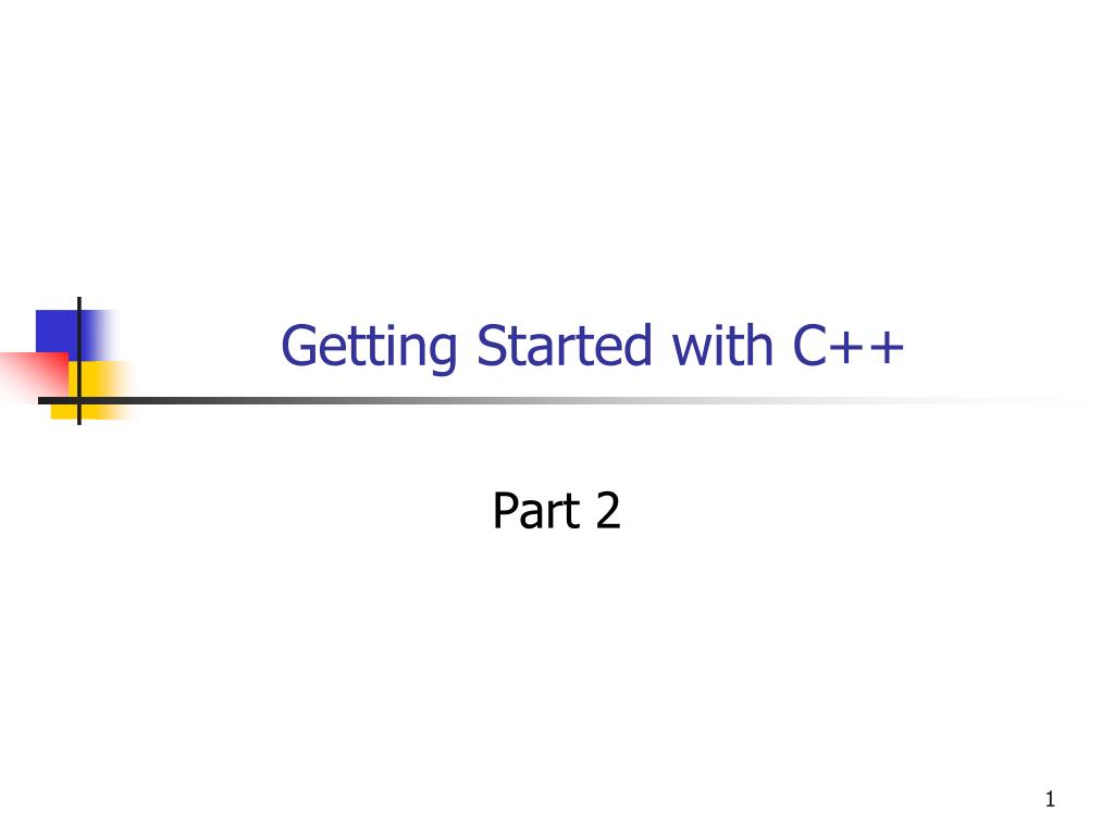 PPT - Getting Started with C++ PowerPoint Presentation, free download ...