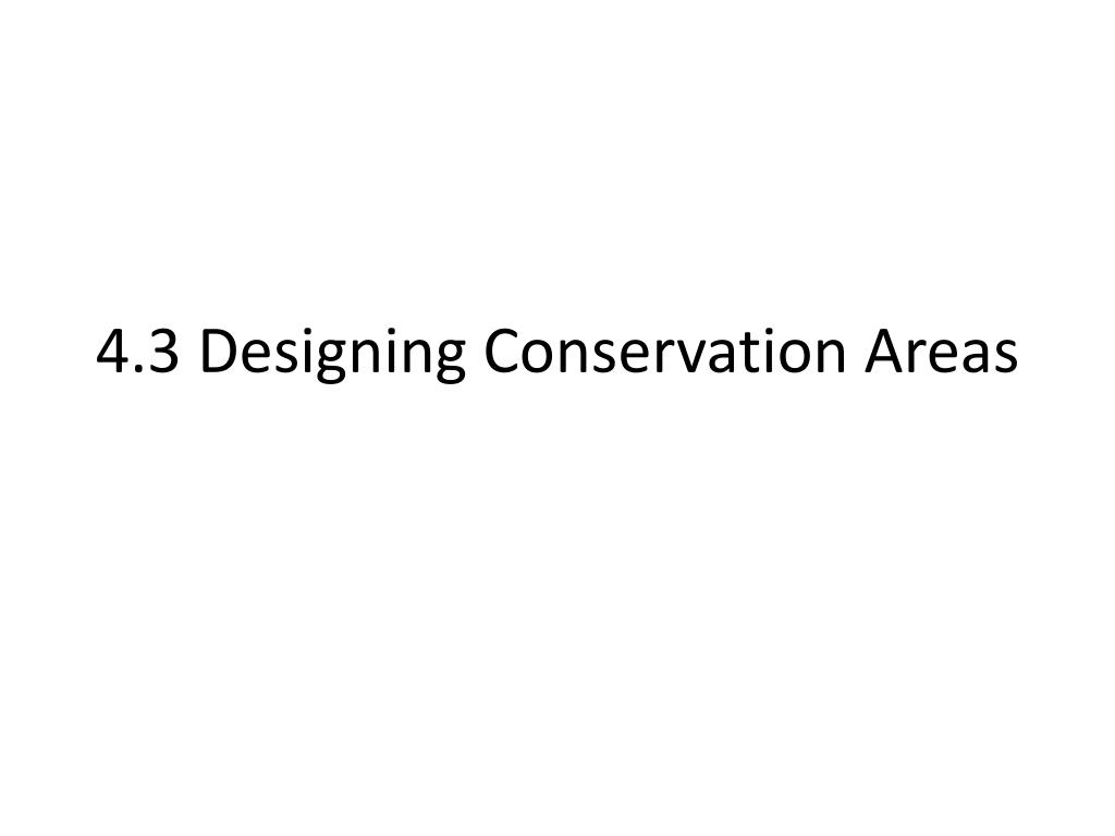 PPT - Considerations for Designing Effective Conservation Areas for ...