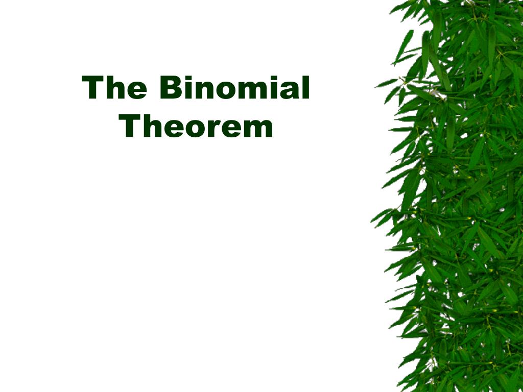 PPT - The Binomial Theorem PowerPoint Presentation, free download - ID ...