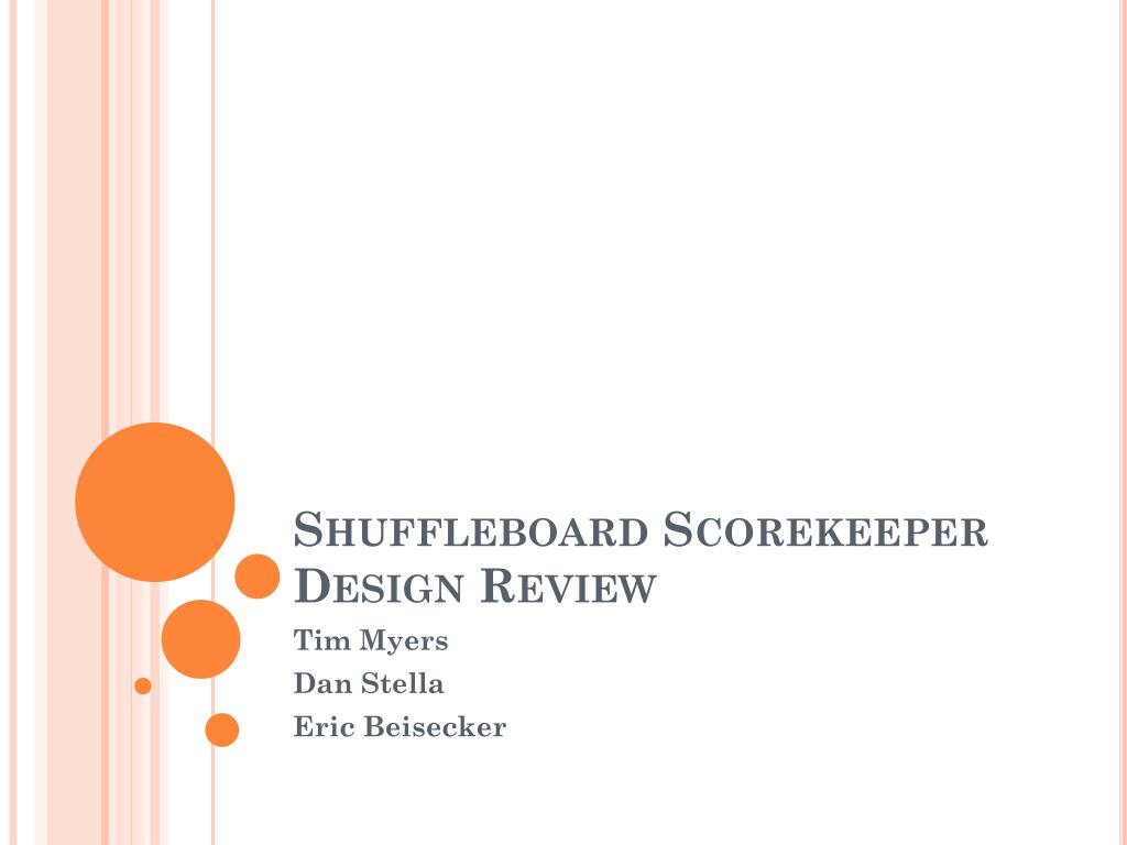 PPT - Shuffleboard Scorekeeper Design Review PowerPoint Presentation ...