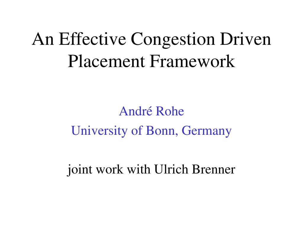 Ppt An Effective Congestion Driven Placement Framework Powerpoint 7330