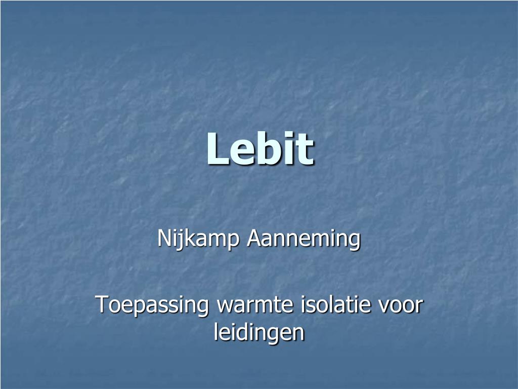 PPT - Lebit PowerPoint Presentation, free download - ID:5186471