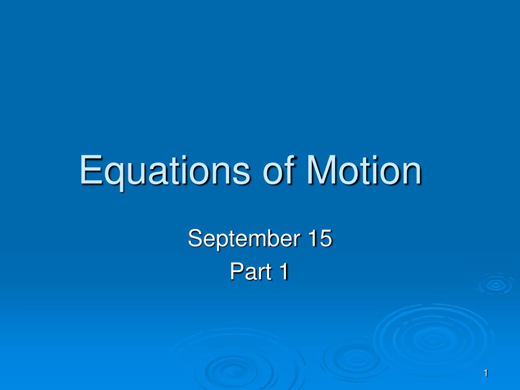 PPT - Equations of Motion PowerPoint Presentation, free download - ID ...