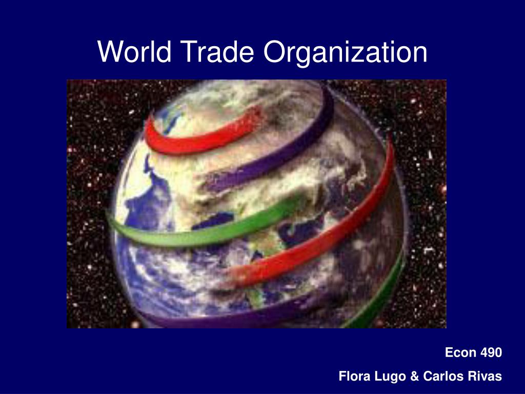 PPT - World Trade Organization PowerPoint Presentation, free download ...