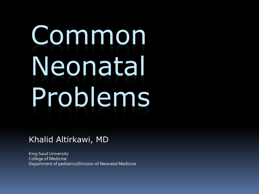 PPT - Common Neonatal Problems PowerPoint Presentation, free download ...
