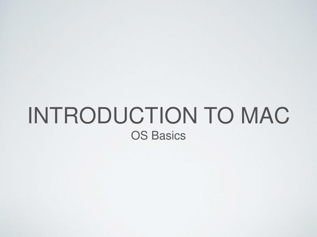 PPT - INTRODUCTION TO MAC PowerPoint Presentation, free download - ID ...