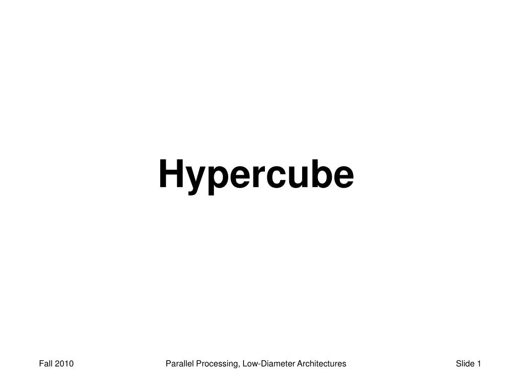 PPT - Hypercube PowerPoint Presentation, free download - ID:5190041