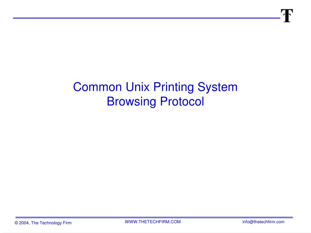 PPT - Common Unix Printing System Browsing Protocol PowerPoint ...