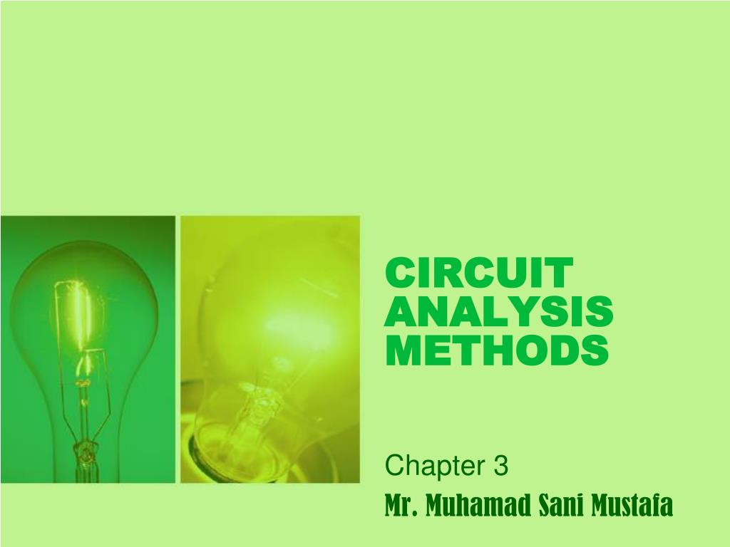 PPT - CIRCUIT ANALYSIS METHODS PowerPoint Presentation, free download ...