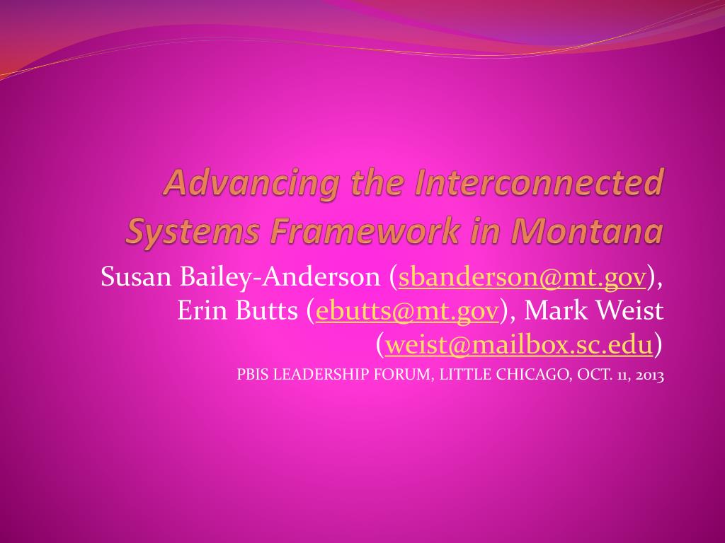PPT - Advancing the Interconnected Systems Framework in Montana ...