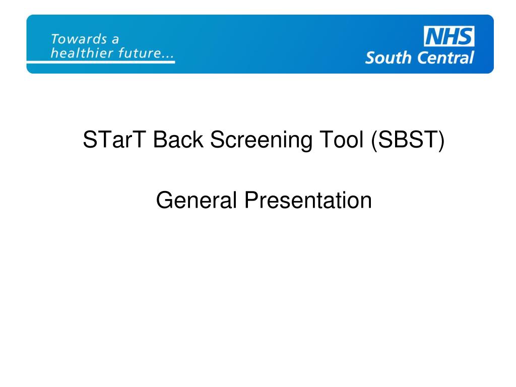 PPT - STarT Back Screening Tool (SBST) General Presentation PowerPoint ...