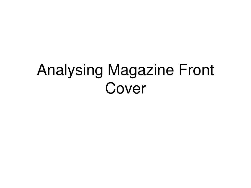 PPT - Analysing Magazine Front Cover PowerPoint Presentation, free ...