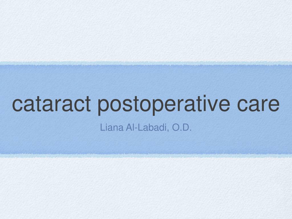 PPT - cataract postoperative care PowerPoint Presentation, free ...