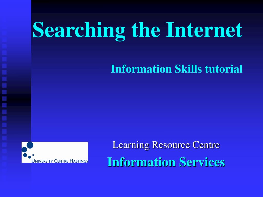 PPT - Searching the Internet Information Skills tutorial PowerPoint ...