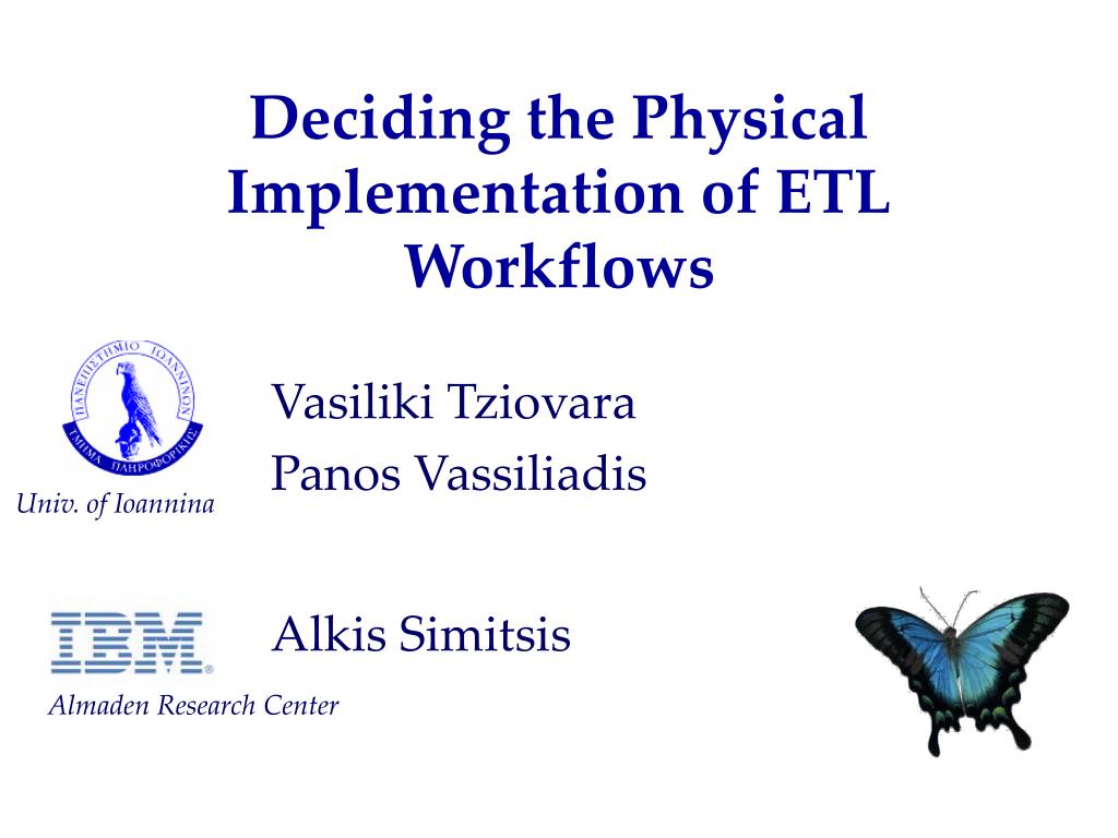 PPT - Deciding the Physical Implementation of ETL Workflows PowerPoint ...