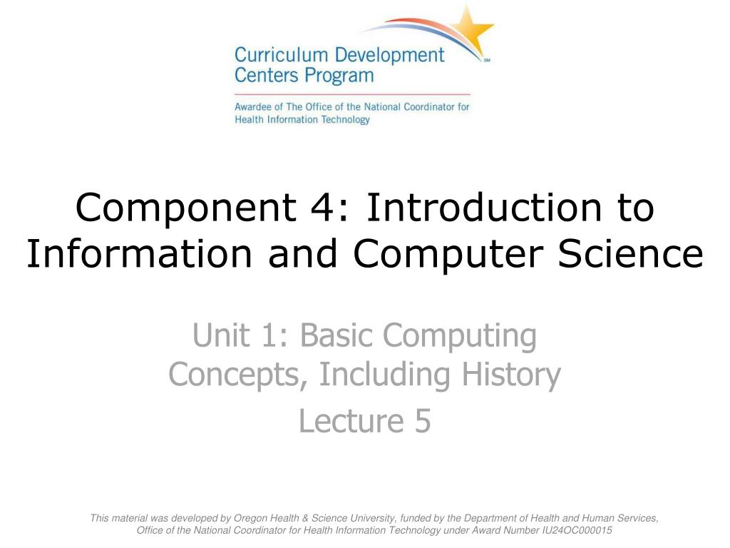 PPT - Component 4: Introduction to Information and Computer Science ...
