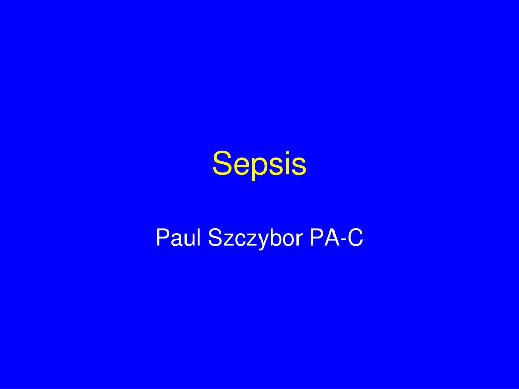PPT - Sepsis PowerPoint Presentation, free download - ID:5196611