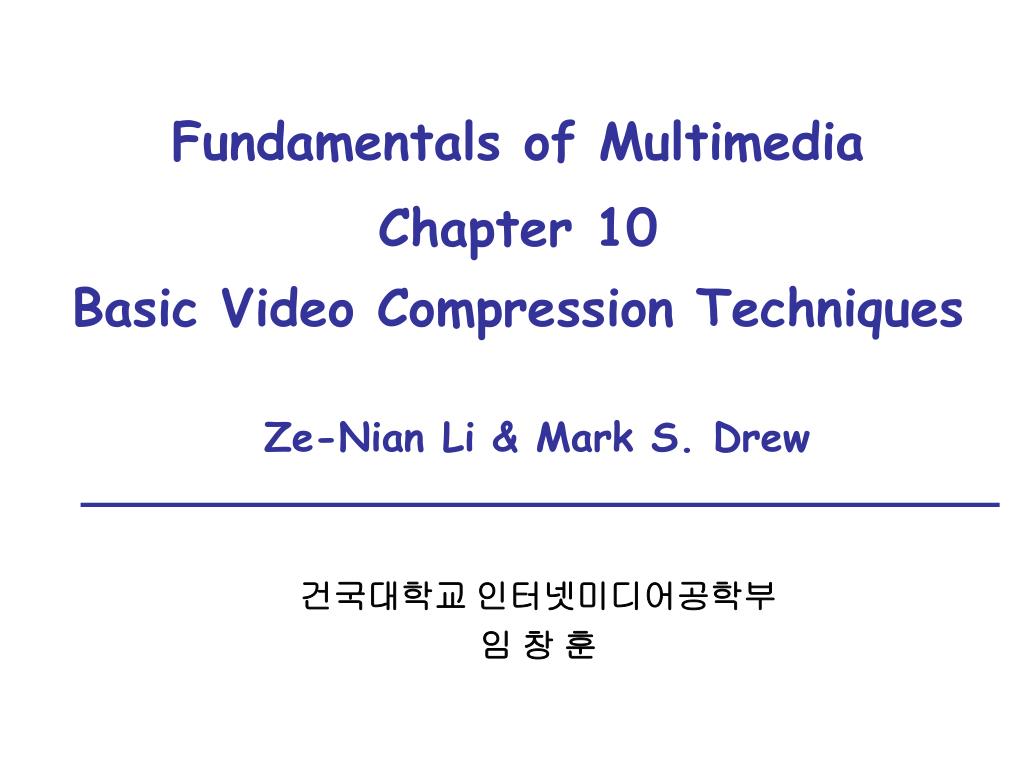 PPT - Fundamentals of Multimedia Chapter 10 Basic Video Compression ...